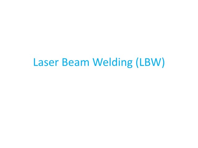Laser Beam Welding | PPTX