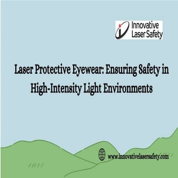 Laser Protective Eyewear Ensuring Safety in High-Intensity Light ...