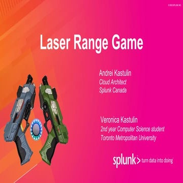Splunk Toronto User Group - Feb 2024 - Laser Range Game | PDF