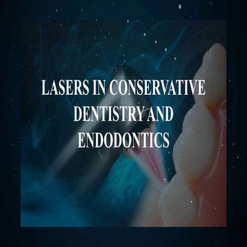 LASERS IN CONSERVATIVE DENTISTRY AND ENDODONTICS new.pptx