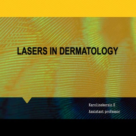 Lasers in dermatology | PPTX
