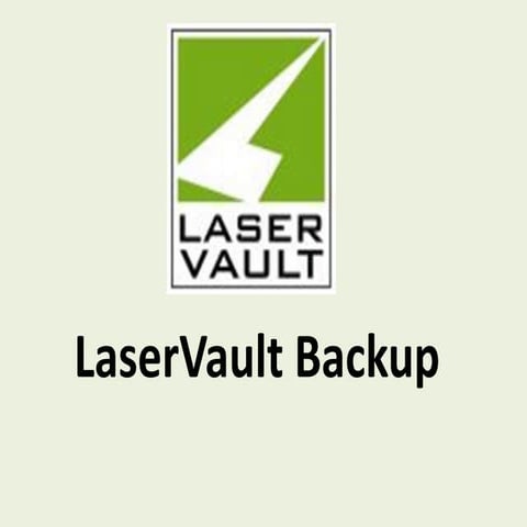 Laser vault backup | PPT