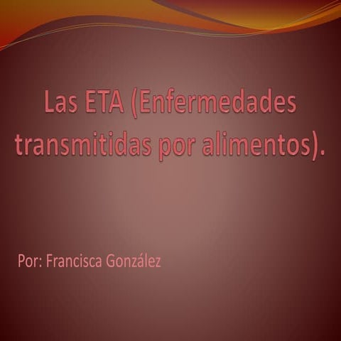Enfermedades transmitidas por alimentos (ETA) | PPTX