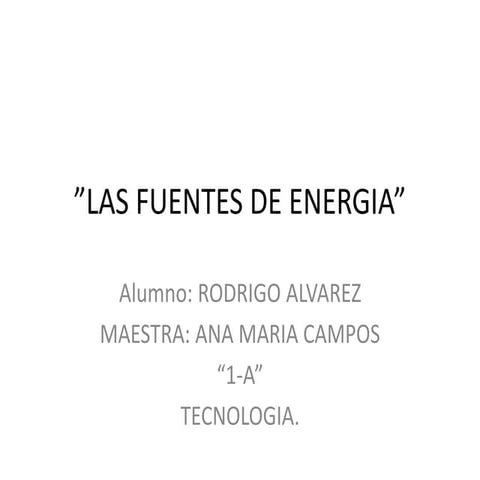 Las fuentes de energia | PPTX