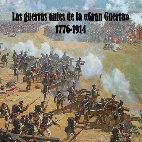 Las guerras antes de la gran guerra | PPT