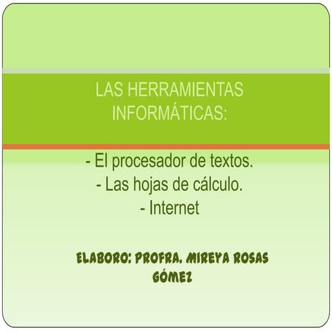Las herramientas informáticas | PPTX | Computer Software and Applications | Computing