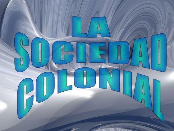 La época Colonial | PPT