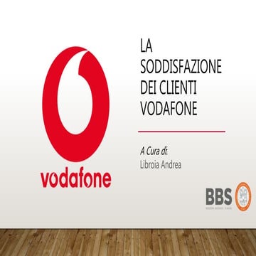 La soddisfazione dei clienti vodafone | PPT