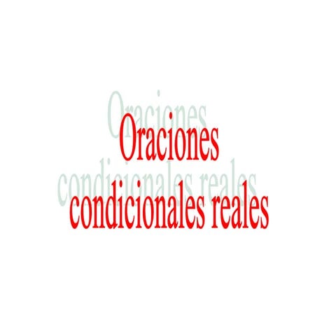 Las oraciones condicionales reales | PPT