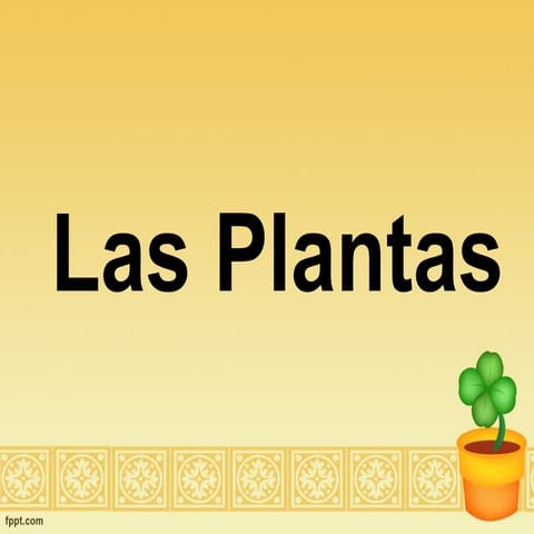 Las Plantas | PPT