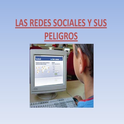 Las redes sociales y sus peligros | PPTX