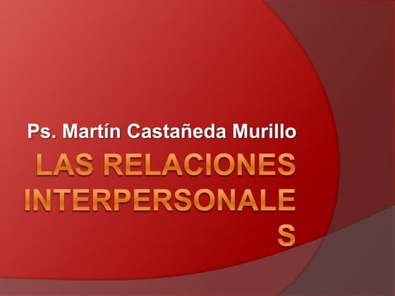 RELACIONES INTERPERSONALES EN EL TRABAJO | PPT