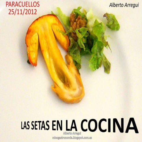 Las setas en la cocina, por Alberto Arregui | PPTX