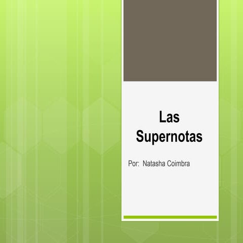 Las supernotas | PPTX
