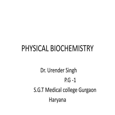 PHYSICAL BIOCHEMISTRY | PPTX