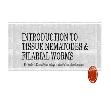 Introduction to Tissue Nematodes and Filarial Worms | PPTX