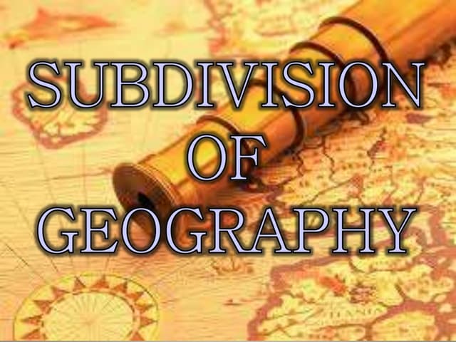 TYPES OF GEOGRAPHY | PPTX | Geography | Science