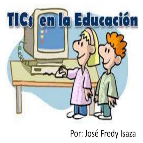 Las tic en la educacion | PPTX | Computing | Technology & Computing