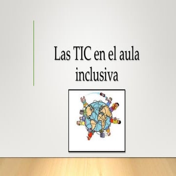 Las tic en el aula inclusiva | PPTX | Computing | Technology & Computing