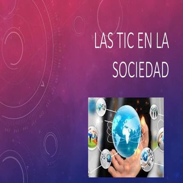 Las TIC en la sociedad y las comunidades | PPTX