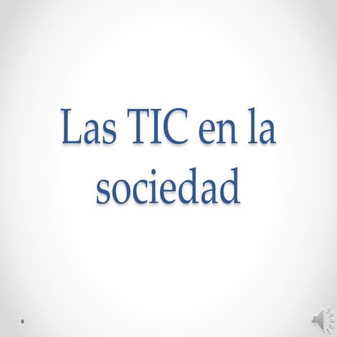 Las tic en la sociedad | PPTX