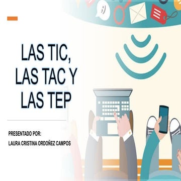 LAS TIC, LAS TAC Y LAS TEP.pptx | Computing | Technology & Computing
