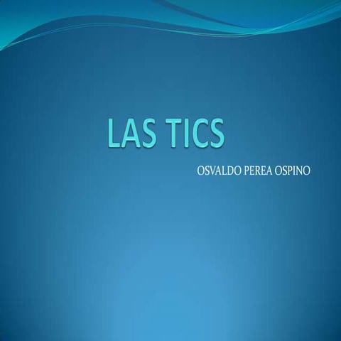 Las tics diapositivas | PPTX