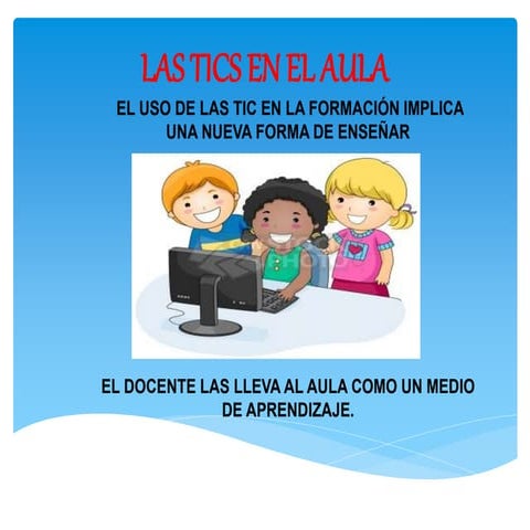 Las tics en el aula diapositivas | PPTX