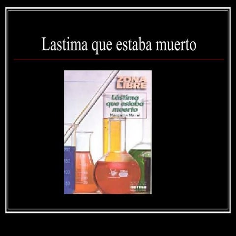 Lastima que estaba muerto | PPT