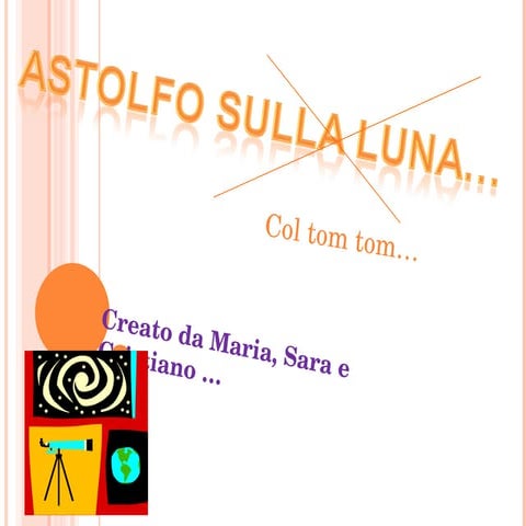 Astolfo col tom tom... | PPT