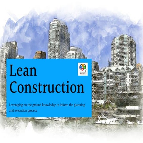 Lean Construction & the Last Planner System | PDF