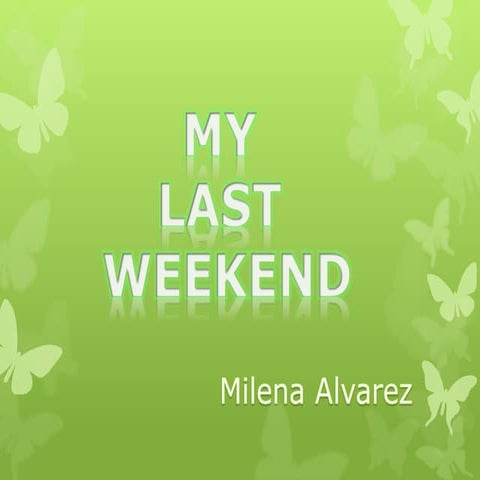 My Last Weekend | PPT