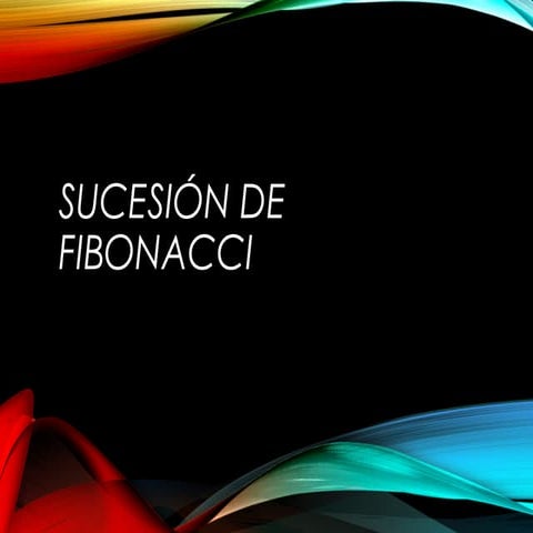 Sucesiones de fibonacci en el cuerpo humano | PPTX