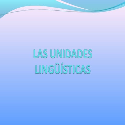 Las unidades lingüísticas | PPT