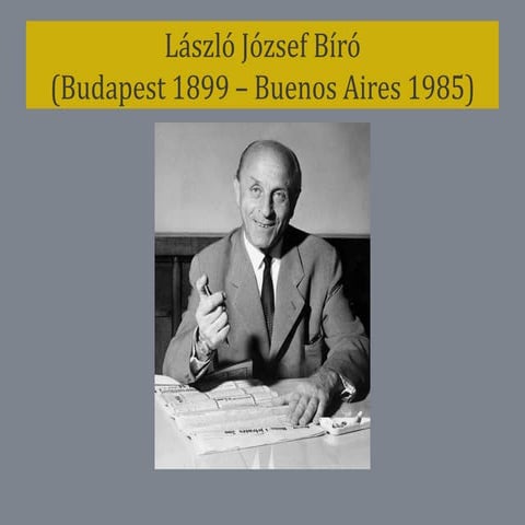 László Bíró e la sua invenzione | PPT