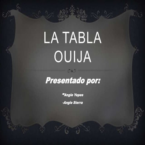 La tabla ouija (1) | PPTX