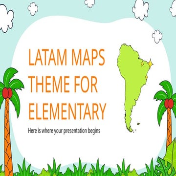 Latam Maps Theme for Elementary by Slidesgo.pptx