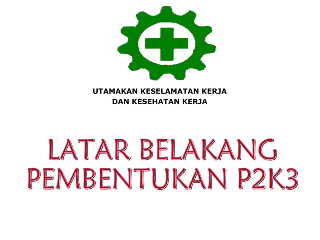 K3 (Keselamatan dan Kesehatan Kerja) | PPT