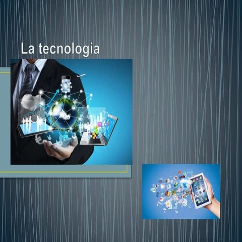La tecnologia | PPTX