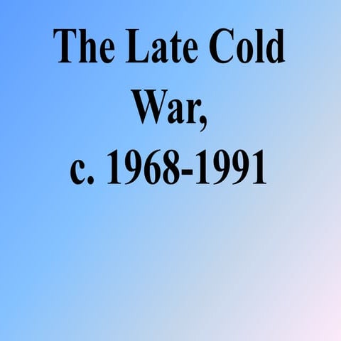 The Late Cold War: Nixon-Bush | PPTX