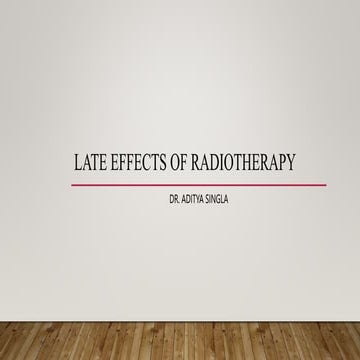 LATE EFFECTS OF RADIOTHERAPY.pptx