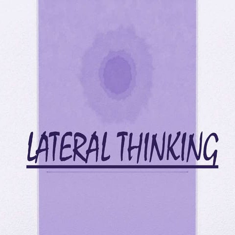 Lateral thinking | PPTX