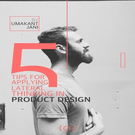 5 Tips for Applying Lateral Thinking in Product Design | PDF ...