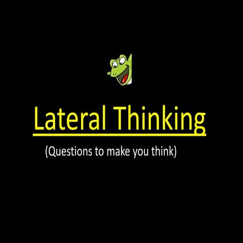 Lateral thinking questions to think different.ppsx