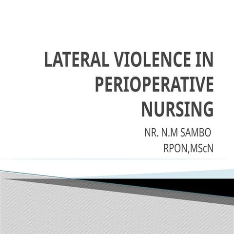 LATERAL VIOLENCE IN PERIOPERATIVE NURSING | PPTX