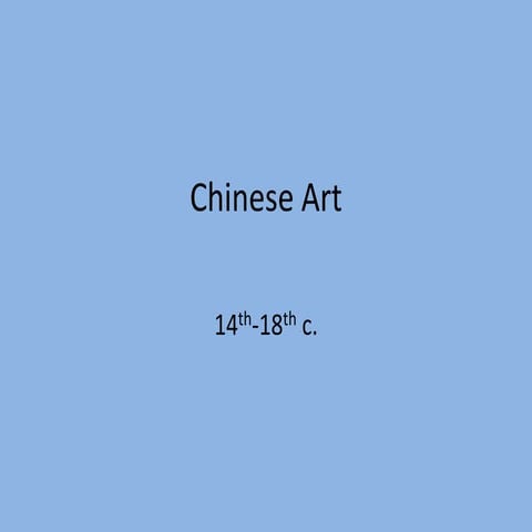 Chinese Art, 14th-18th Century | PPT