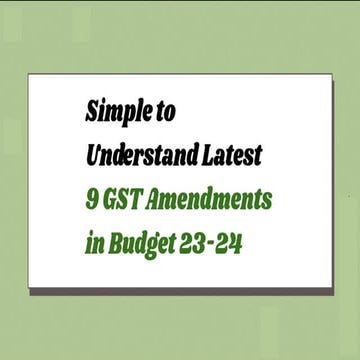 Easy Process to Understand 9 GST Amendments in Budget 23-24 | PDF ...
