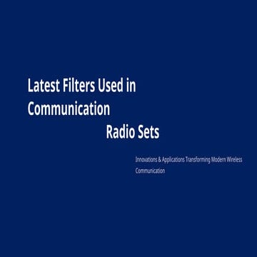 Latest-Filters-Used-in-Communication-Radio-Sets.pptx