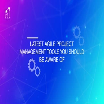 Latest Agile Project Management Tools You Should be Aware Of | PPT