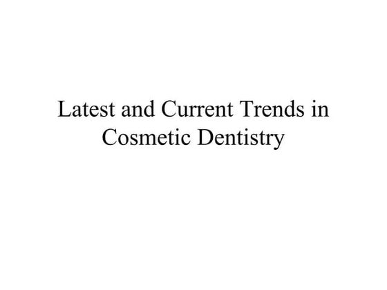 The Evolution of Cosmetic Dentistry: Past, Present, and Future | PPTX ...
